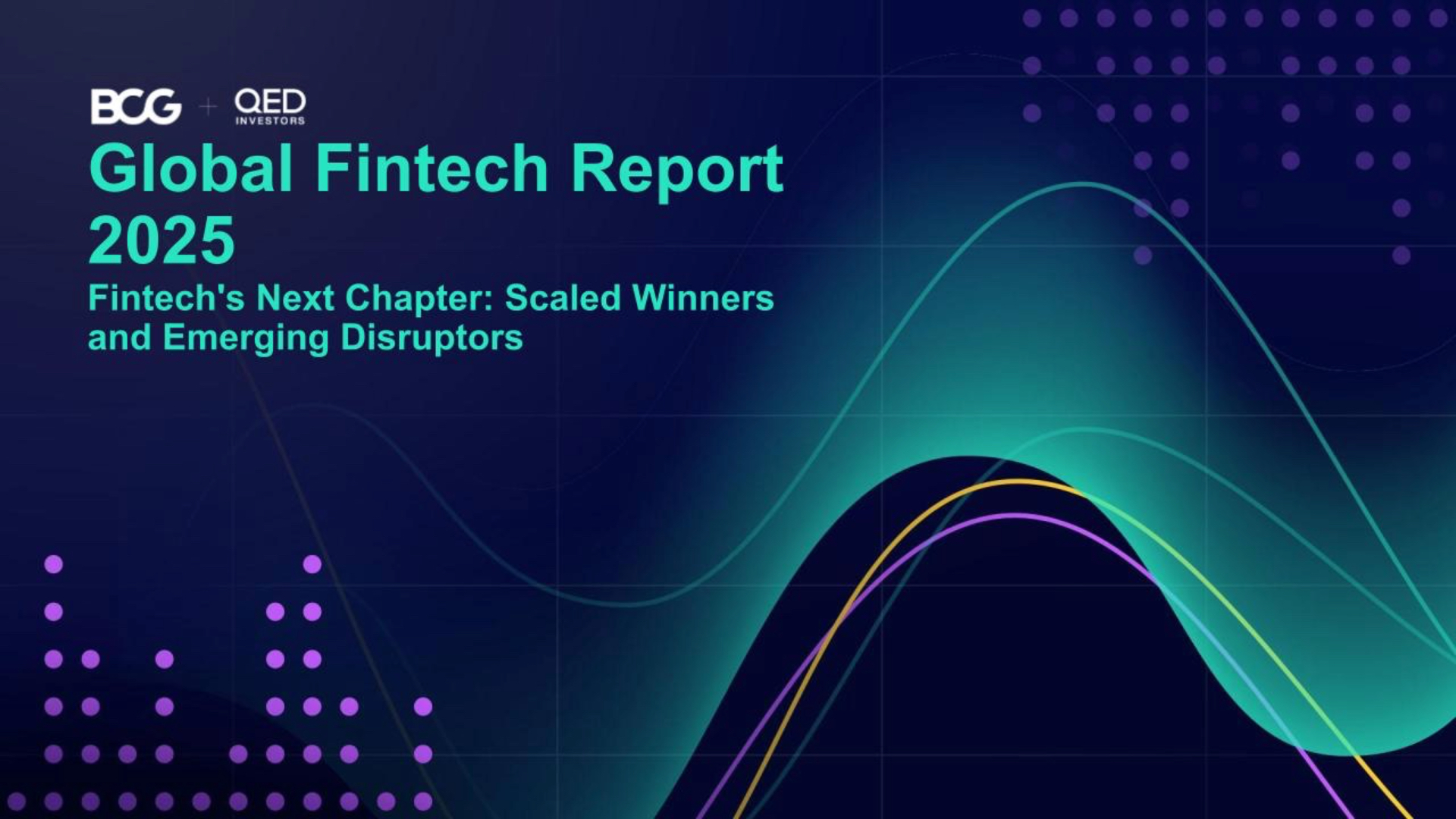 Global Fintech 2025: Scaled Winners and Emerging Disruptors | Blog | QED Investors